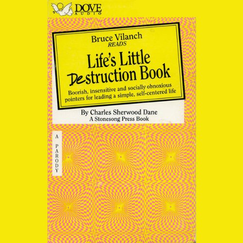 Life's Little Destruction Book: Boorish, Insensitive, and Socially ...