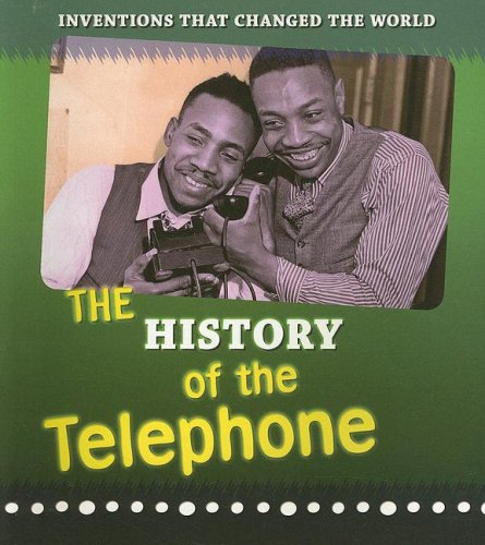 The History of the telephone (Inventions That Changed the World): Raum ...