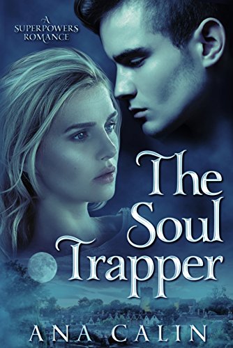 Amazon.com: The Soul Trapper eBook : Calin, Ana: Books