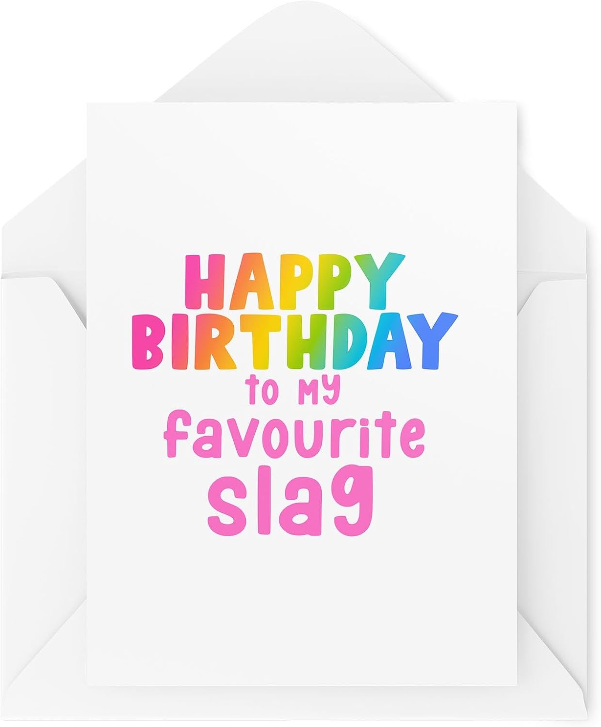 Funny Birthday Cards - Happy Birthday to my Favourite Slag - Funny ...
