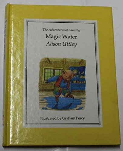 Sam Pig: Magic Water (The Adventures of Sam Pig): Amazon.co.uk: Alison ...