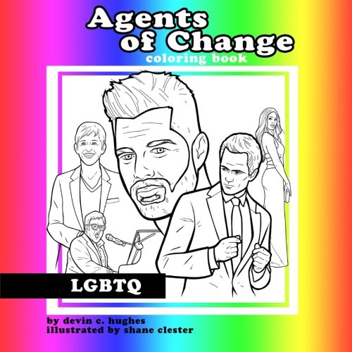 Agents of Change - LGBTQ Coloring Book: Hughes, Devin C, Clester, Shane ...
