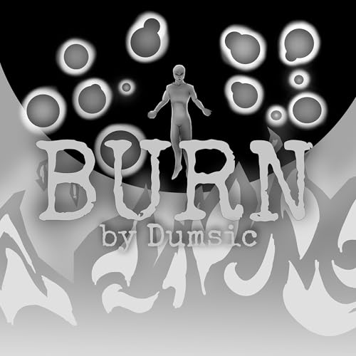 Écouter BURN par dumsic sur Amazon Music Unlimited