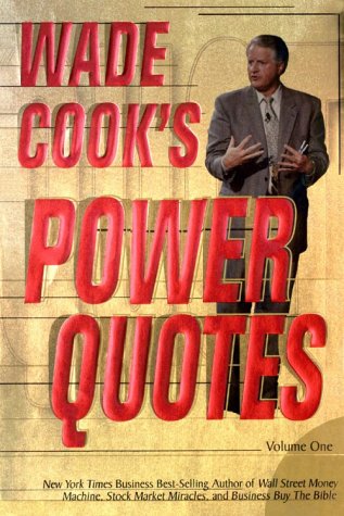 Wade Cook's Power Quotes: Cook, Wade B.: 9780910019903: Amazon.com: Books
