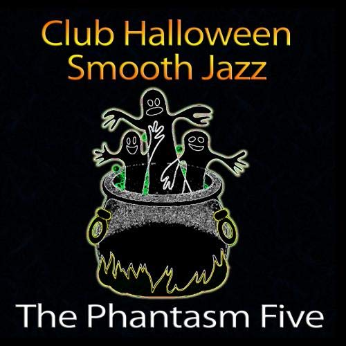 The Phantasm Five - Club Halloween Smooth Jazz - Amazon.com Music