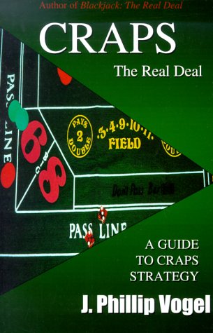 Craps the Real Deal: Vogel, J. Phillip: 9780965984539: Amazon.com: Books