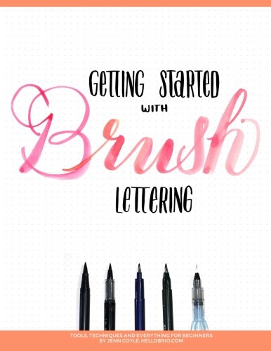 Getting Started with Brush Lettering: Coyle, Jenn: 9781533216021 ...
