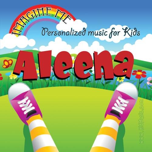 Imagine Me - Personalized just for Aleena - Pronounced ( Ell-Leen-Nah ...