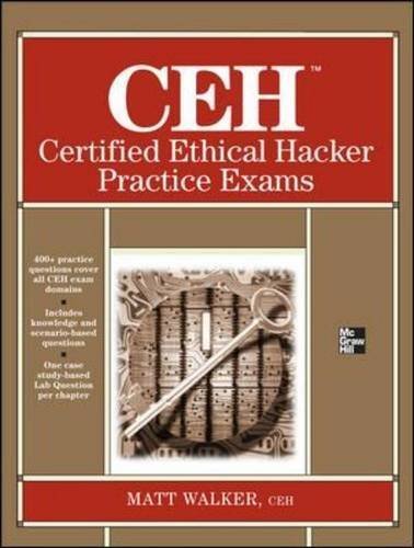 CEH Certified Ethical Hacker Practice Exams (All-In-One) by Matt Walker (2013-04-01): unknown ...