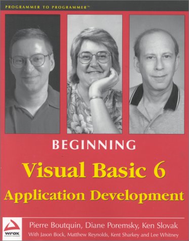 Beginning Visual Basic 6 Application Development: Boutquin, Pierre, Reynolds, Matthew, Slovak ...