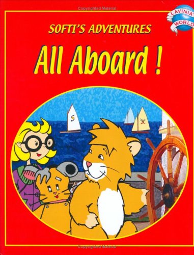 Softi's Adventures: All Aboard!: Snyder, Lavinia Branca: 9781932233360: Amazon.com: Books