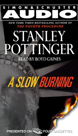 A Slow Burning: Pottinger, Stanley, Gaines, Boyd: 9780671784805: Amazon ...
