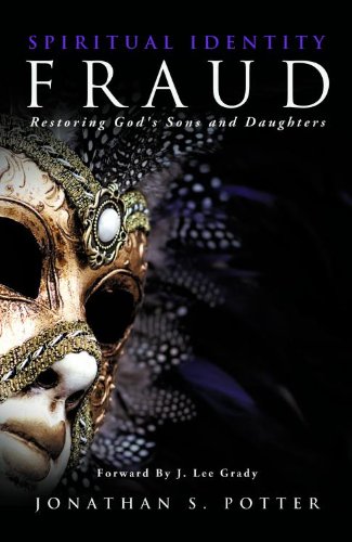 Amazon.com: Spiritual Identity Fraud eBook : Potter, Jonathan S.: Books