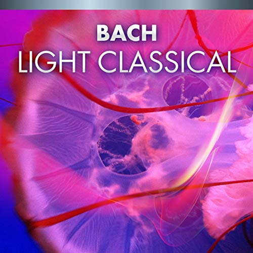 Amazon.com: Bach Light Classical : VARIOUS ARTISTS: Digital Music