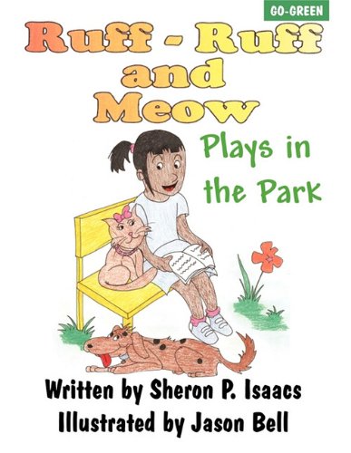 Ruff-Ruff and Meow Plays in the Park: Isaacs, Sheron P., Bell, Jason ...