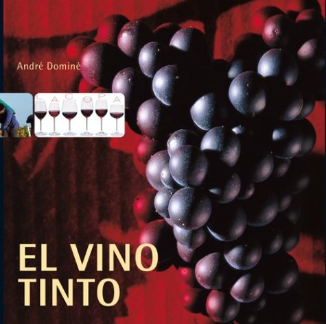 El Vino Tinto / Red Wine (Spanish Edition): Domine, Andre, Faber, Armin ...