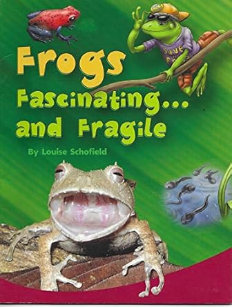 Frogs: Fascinating...and Fragile: Individual Student Edition Ruby ...