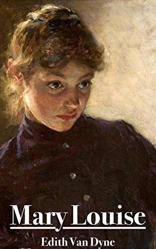 Mary Louise: 4 Novels - Kindle edition by Van Dyne, Edith, Baum, L ...