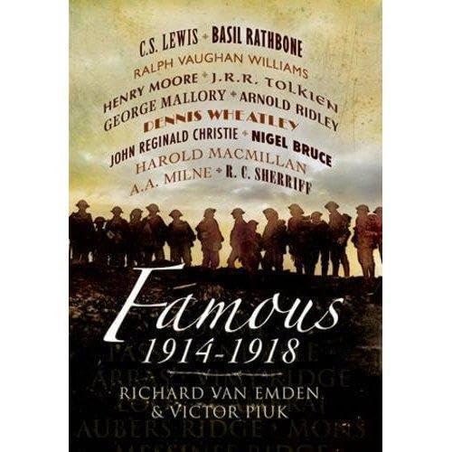 Famous: 1914-1918 : Richard Van Emden, Vic Piuk: Amazon.co.uk: Books