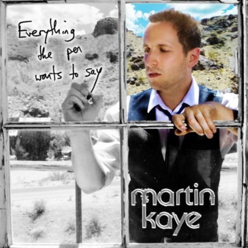 Play Everything the Pen Wants to Say by Martin Kaye on Amazon Music