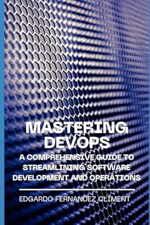 Amazon.com: Mastering DevOps: A Comprehensive Guide to Streamlining ...