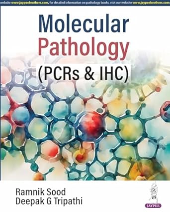 Buy Molecular Pathology (Pcrs & Ihc) by Ramnik Sood Book Online at Low ...