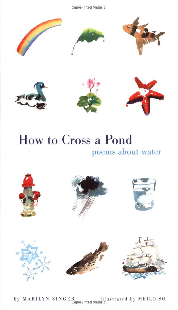 How to Cross a Pond: Poems About Water: Singer, Marilyn, So, Meilo ...