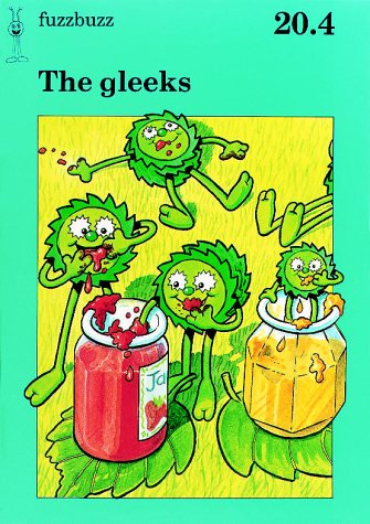 fuzzbuzz: Level 3A Storybooks: The Gleeks (Fuzzbuzz: A Remedial Reading ...