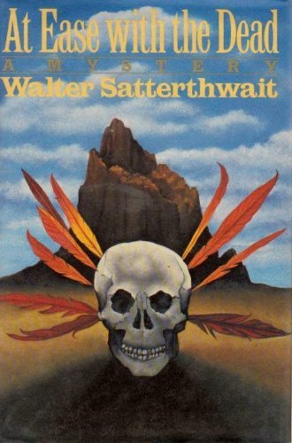 At Ease with the Dead: A Mystery by Walter Satterthwait (1990-04-05 ...