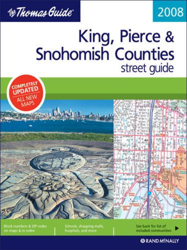 The Thomas Guide 2008 King, Pierce & Snohomish Counties Street Guide ...