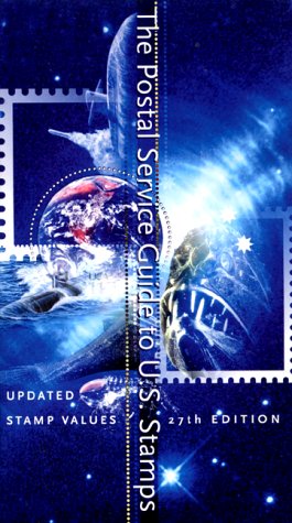 The Postal Service Guide to U.S. Stamps (Postal Service Guide to U.S ...