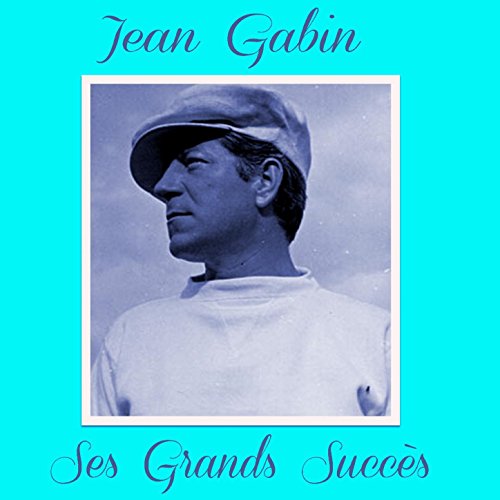 Play Jean Gabin - Ses Grands Succès by Jean Gabin on Amazon Music