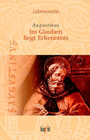 Amazon.com: Augustinus. Im Glauben liegt Erkenntnis.: 9783579056562: Bütow, Kerstin: Books