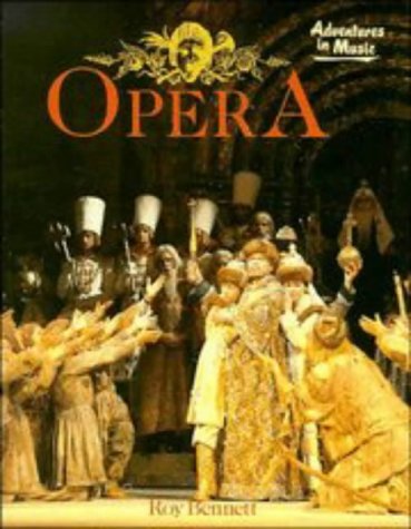 Adventures in Music Opera book: Bennett, Roy: 9780521569354: Amazon.com ...