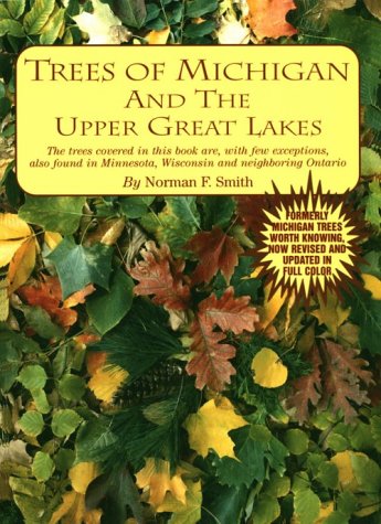 Trees of Michigan and the Upper Great Lakes: Smith, Norman F ...