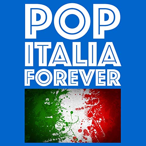 Play Pop Italia Forever by VARIOUS ARTISTS on Amazon Music