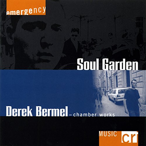 Derek Bermel: Soul Garden-Chamber Works by Various artists on Amazon ...