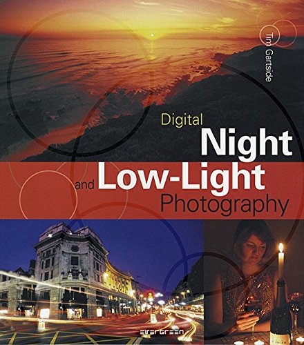 Digitale Nacht- und Restlichtfotografie : Gartside, Tim: Amazon.de: Bücher