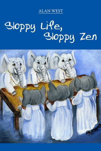 Sloppy Life, Sloppy Zen eBook : West, Alan: Amazon.in: Kindle Store