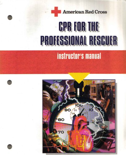 CPR for the Professional Rescuer Instructor's Manual: American Red ...