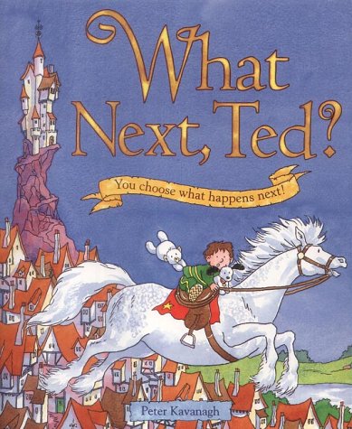 What Next Ted?: Peter Kavanagh: 9780439979009: Amazon.com: Books