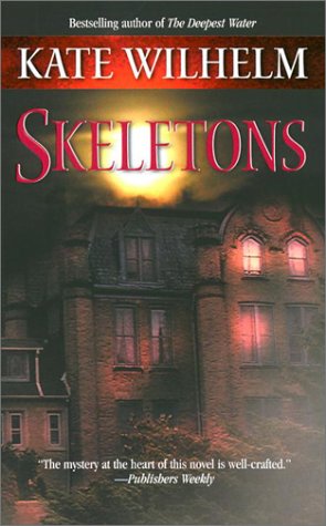 Skeletons: Wilhelm, Kate: 9781551667492: Amazon.com: Books