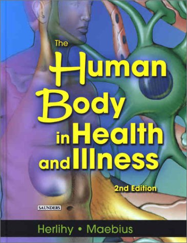 The Human Body in Health and Illness: 9780721695068: Medicine & Health ...