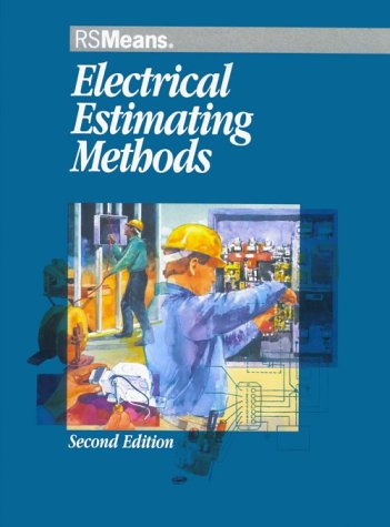 Electrical Estimating Methods (Means Electrical Estimating, 2nd ed): R ...
