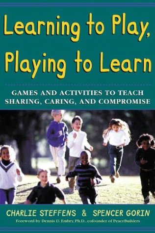 Learning to Play, Playing to Learn : Games and Activities to Teach ...