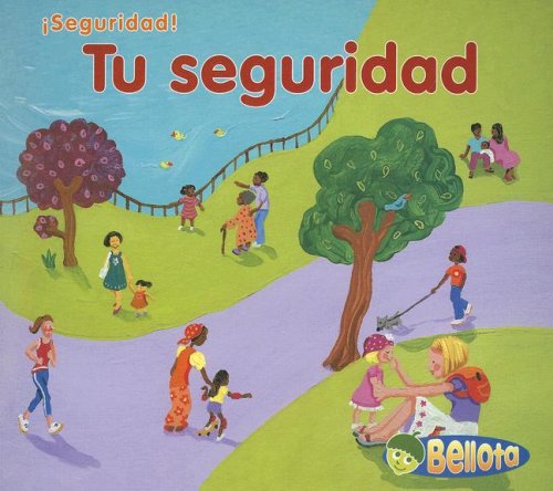 Tu Seguridad/ Your Own Safety (Seguridad!/ Stay Safe) (Spanish Edition ...