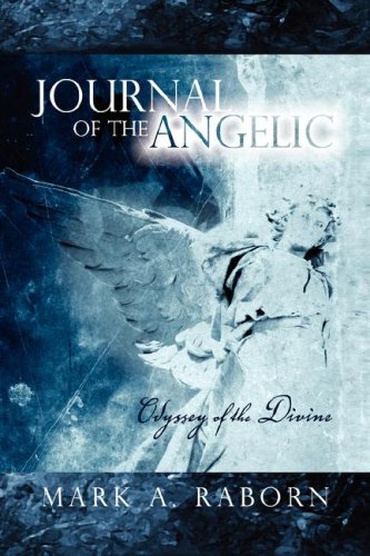 Journal of the Angelic: Raborn, Mark A.: 9781595941640: Amazon.com: Books