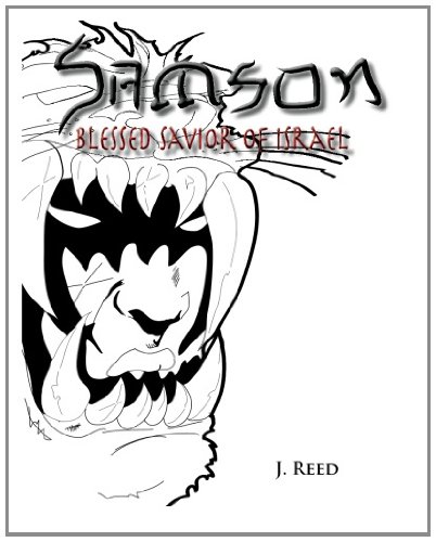 Samson: Blessed Savior of Israel: Reed, J.: 9781453645093: Amazon.com ...