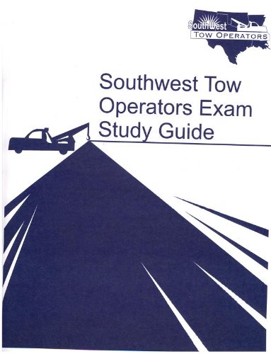 Texas Tow Truck Driver Certification Exam Study Guide: southwest tow ...