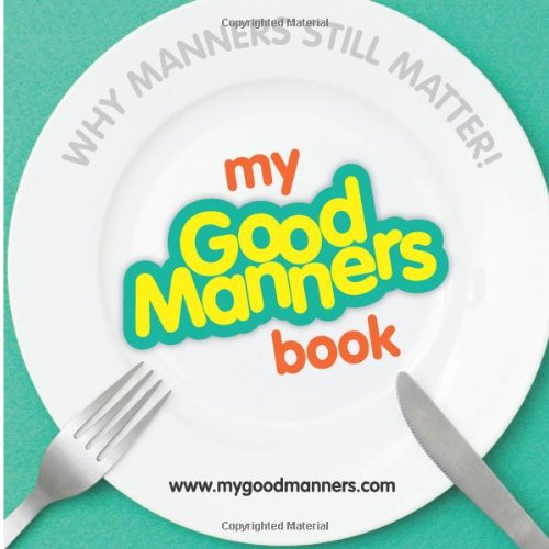 My Good Manners Book: unknown author: 9781492834311: Amazon.com: Books